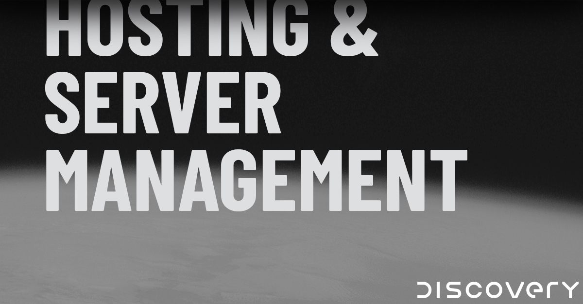 Discovery Agency | HOSTING & SERVER MANAGEMENT